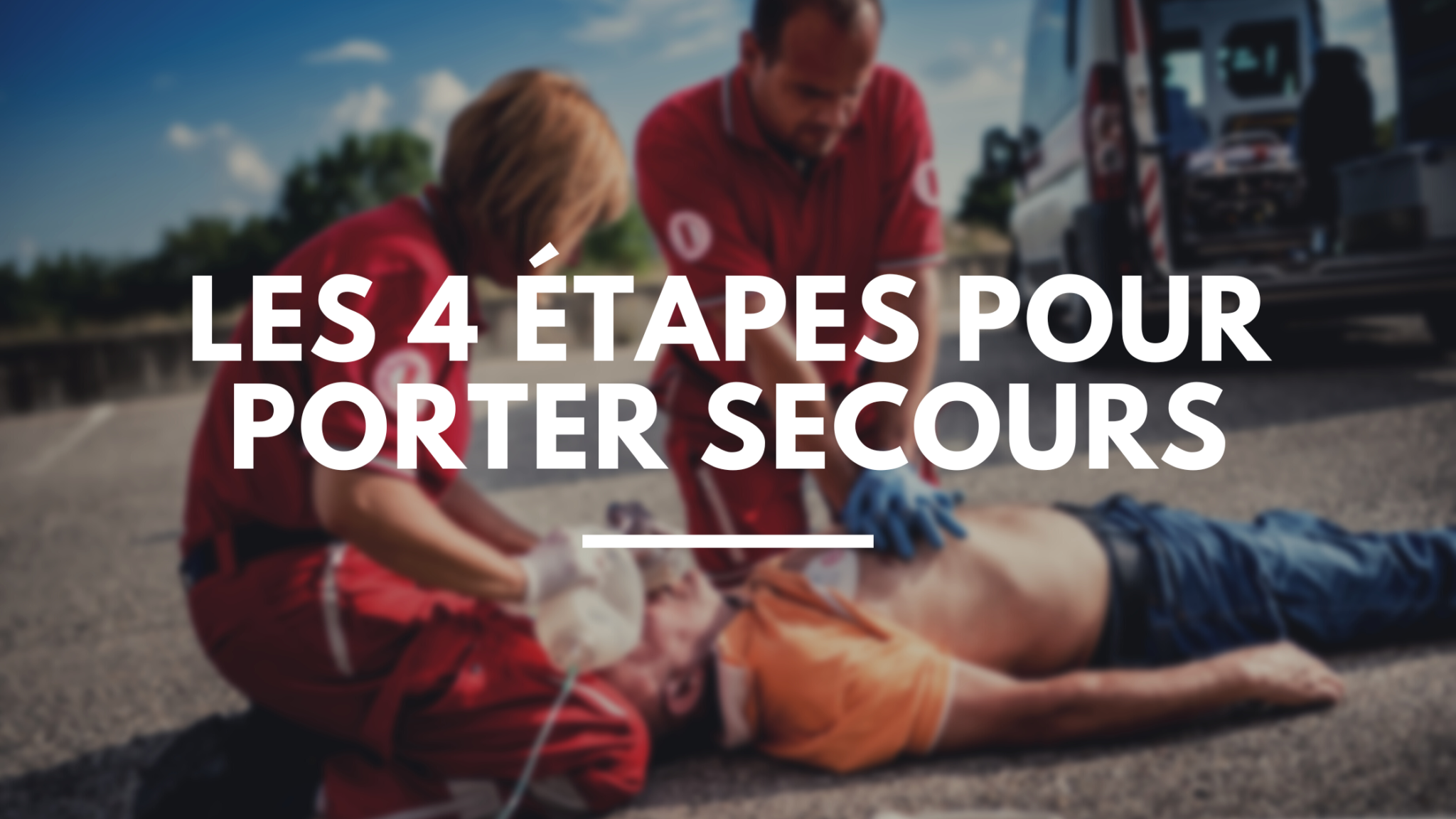 Quelles sont les 4 étapes du processus de secours ? - Delta Formations ...